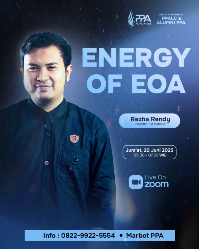 Energy Of EOA (Employee Of Allah) Khusus Pengurus dan Alumni PPA