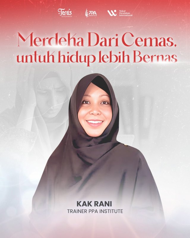 Merdeka Dari Cemas, Untuk Hidup Lebih Bernas